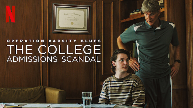 Is 'Operation Varsity Blues: The College Admissions Scandal' on Netflix ...